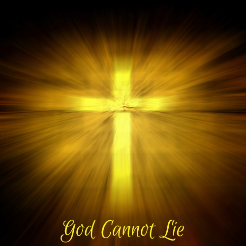 God Cannot Lie - Delight In God